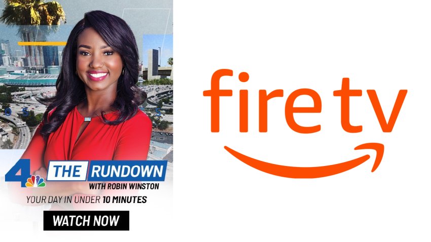 Watch The Rundown and NBC4 News on New Fire TV App – NBC Los Angeles